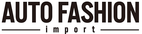 『AUTO FASHION import』 | AUTO MESSE WEB（オートメッセウェブ）